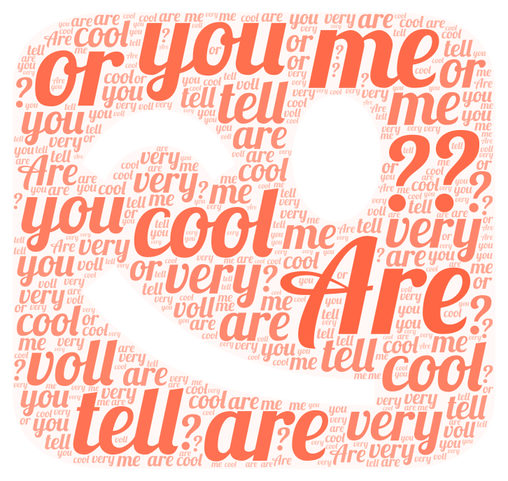ARE YOU COOL OR ARE YOU VERY COOL – WordArt.com